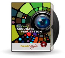 The Law of Accurate Perception - Francis Myles International